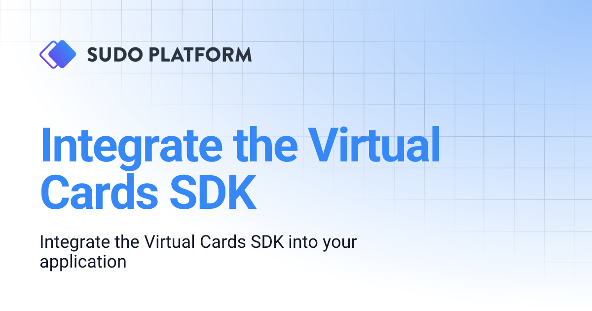 Integrate the Virtual Cards SDK | Sudo Platform