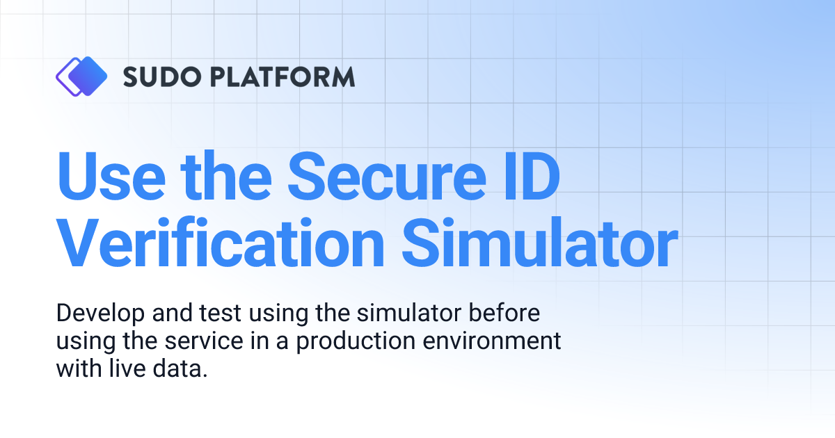 Use the Secure ID Verification Simulator | Sudo Platform