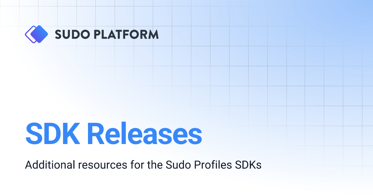 SDK Releases | Sudo Platform