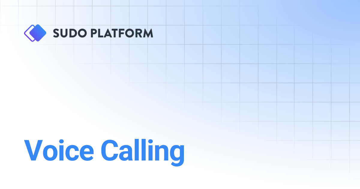 Voice Calling | Sudo Platform