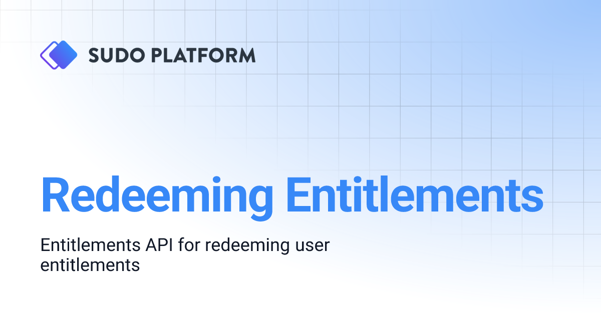 Redeeming Entitlements | Sudo Platform