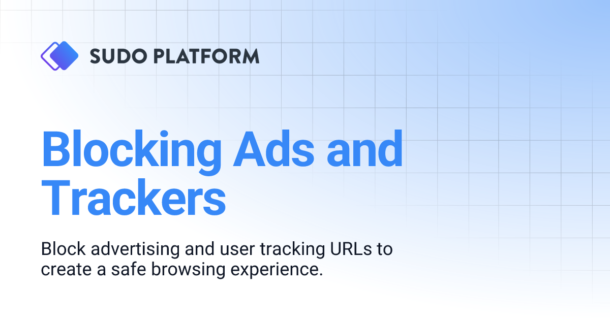 Blocking Ads and Trackers | Sudo Platform