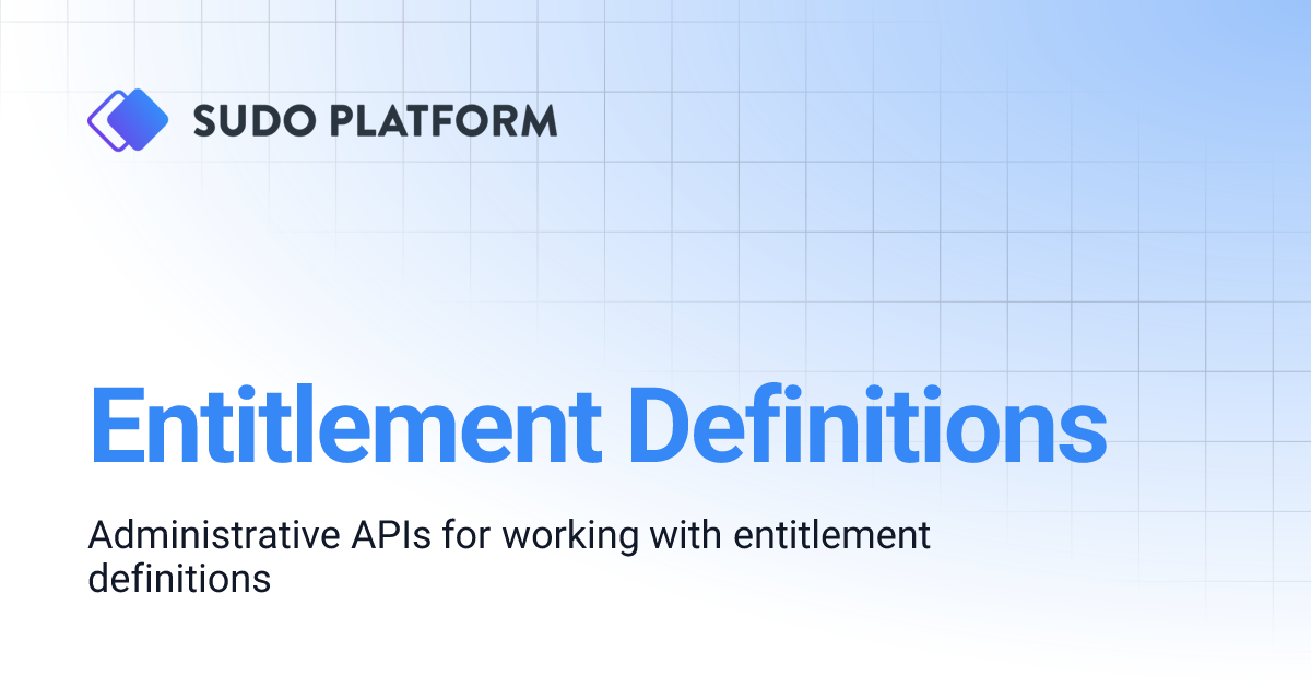 Entitlement Definitions | Sudo Platform