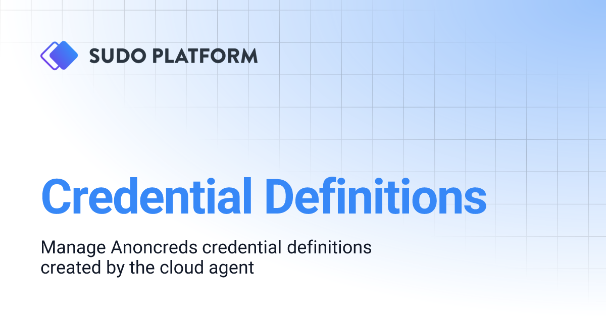 Credential Definitions | Sudo Platform