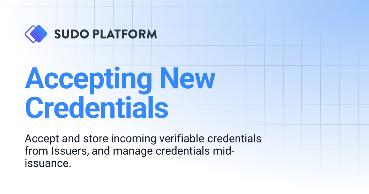 Accepting New Credentials | Sudo Platform