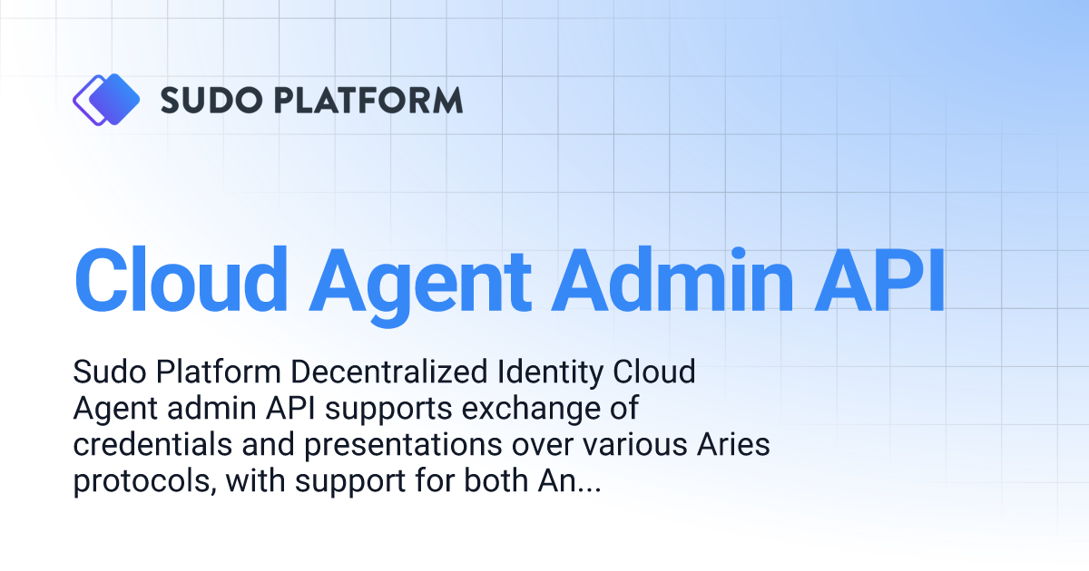 Cloud Agent Admin API | Sudo Platform
