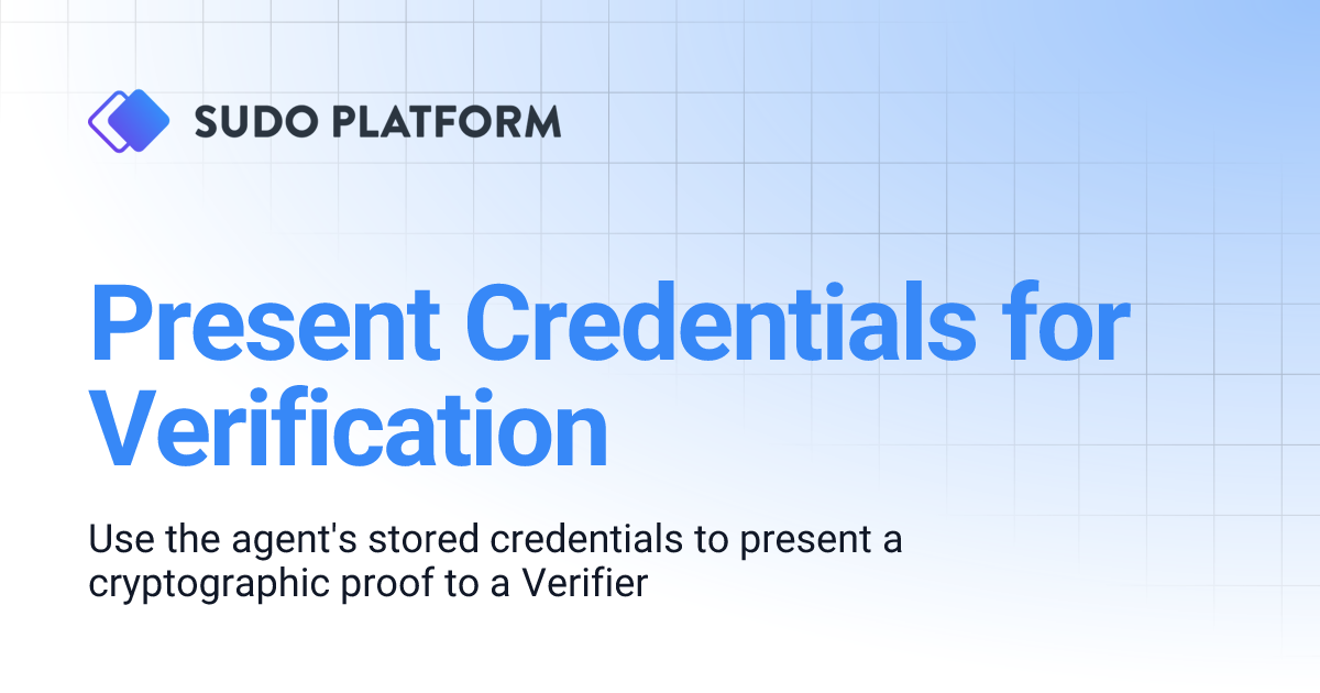 Present Credentials for Verification | Sudo Platform