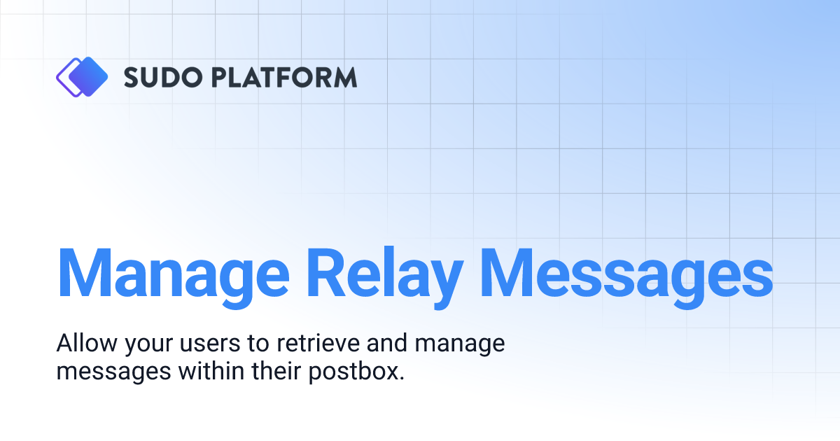 Manage Relay Messages | Sudo Platform