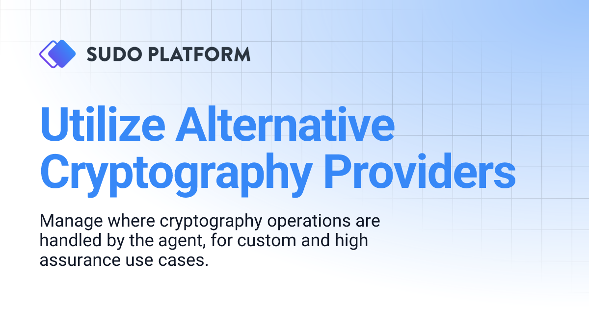 Utilize Alternative Cryptography Providers | Sudo Platform